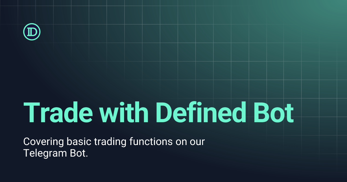 Trade with Defined Bot | Defined